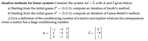 Solved Iterative methods for linear systems Consider the | Chegg.com