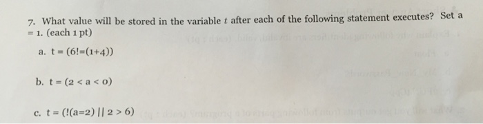 Solved What value will be stored in the variable t after | Chegg.com