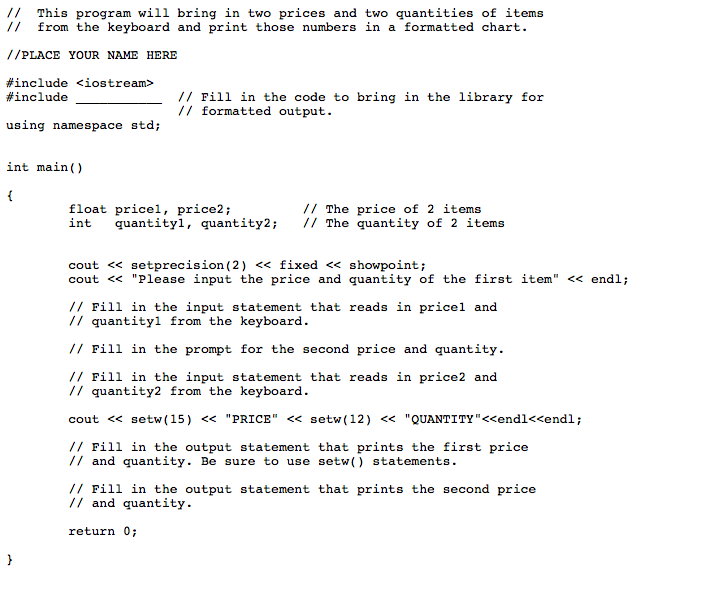 Solved //This program will bring in two prices and two | Chegg.com