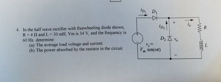 Solved In the half wave rectifier with freewheeling diode | Chegg.com