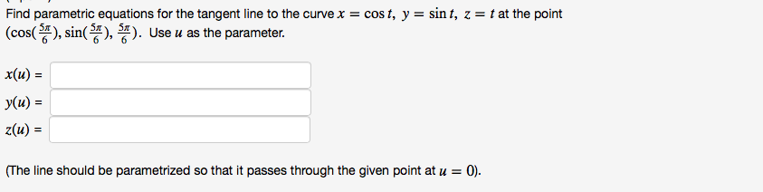 Solved Find parametric equations for the tangent line to the | Chegg.com