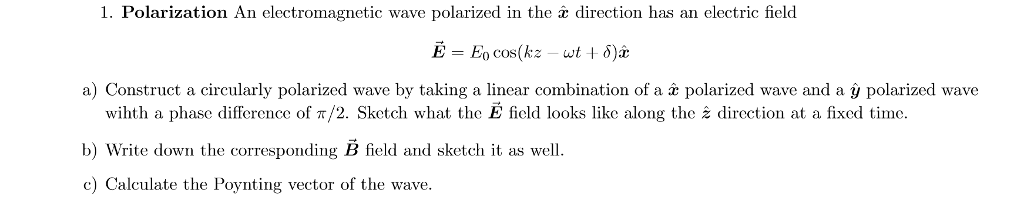 Solved Polarization An electromagnetic wave polarized in the | Chegg.com