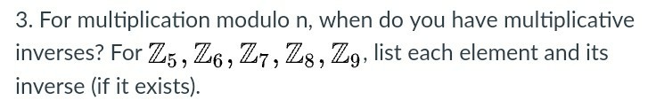Solved 3. For multiplication modulo n, when do you have | Chegg.com