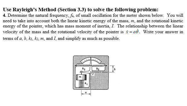 Solved Use Rayleigh's Method (Section 3.3) to solve the | Chegg.com