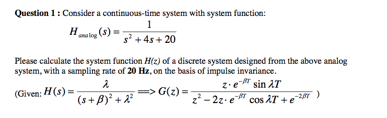 Solved Consider a continuous-time system with system | Chegg.com