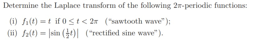 Solved Determine the Laplace transform of the following | Chegg.com