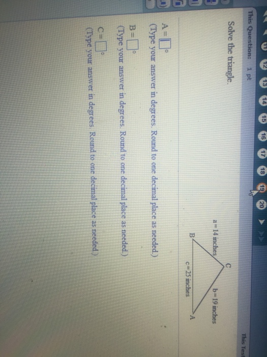 Solved Solve the triangle. A = degree (Type your answer in | Chegg.com