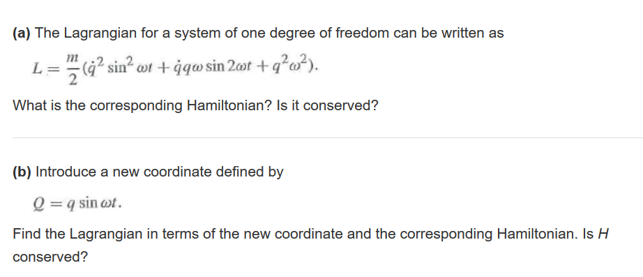 Solved (a) The Lagrangian for a system of one degree of | Chegg.com