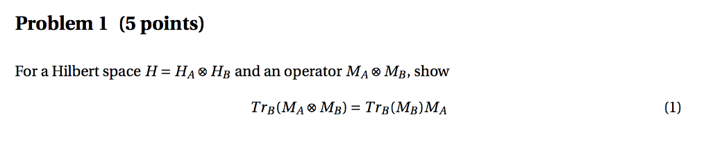 Problem 1 (5 points) For a Hilbert space H-Hn® HB and | Chegg.com