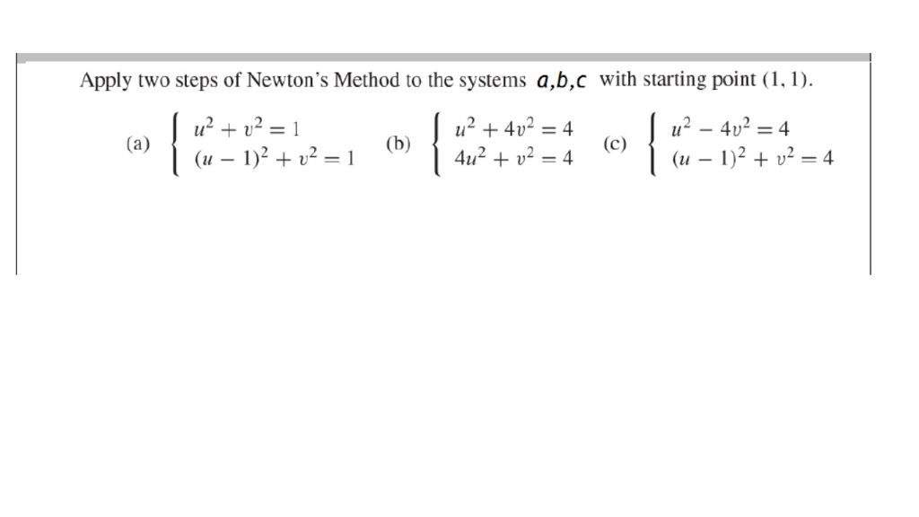 Apply two steps of Newton's Method to the systems a, | Chegg.com