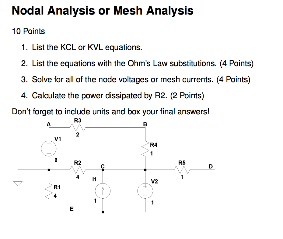 Solved Nodal Analysis or Mesh Analysis 1. List the KCL or | Chegg.com