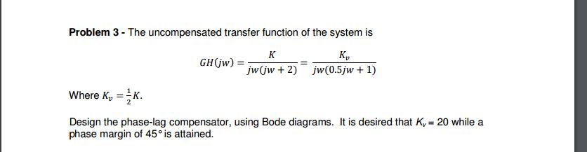 Solved The uncompensated transfer function of the system is | Chegg.com