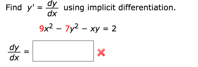 Solved Find y' = dy/dx using implicit differentiation. 9x^2 | Chegg.com