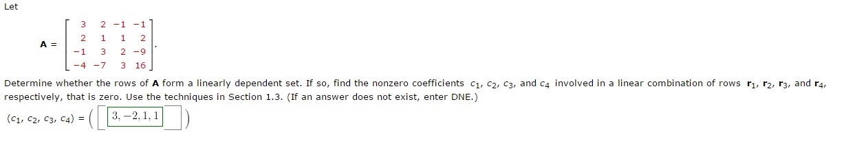 Solved Determine whether the rows of A form a linearly | Chegg.com