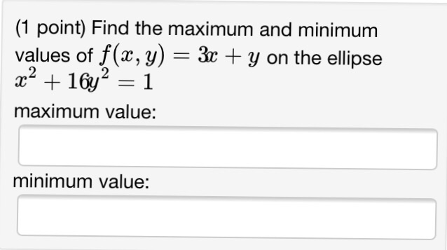 Solved Find the maximum and minimum values of f(x, y||) = 3x | Chegg.com