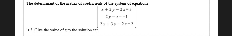 Solved The determinant of the matrix of coefficients of the | Chegg.com