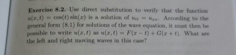 Solved Exercise 8.2. Use direct substitution to verify that | Chegg.com