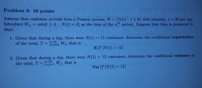 Solved Problem 8: 10 points Assume that customer arrivals | Chegg.com