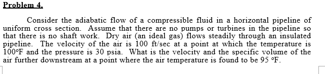 Solved Consider the adiabatic flow of a compressible fluid | Chegg.com