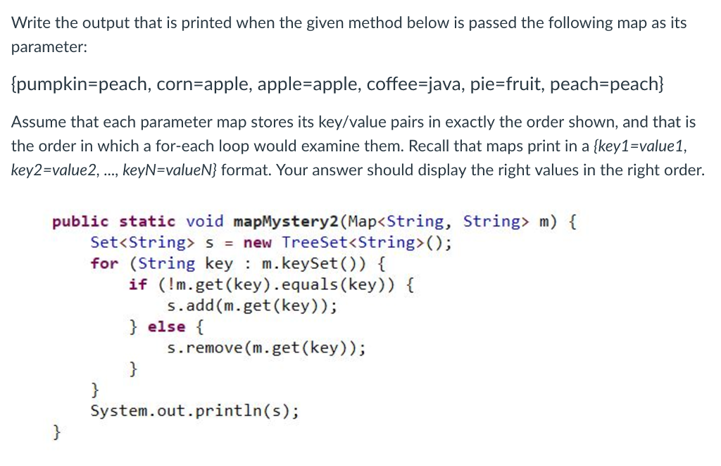 Solved Write the output that is printed when the given | Chegg.com