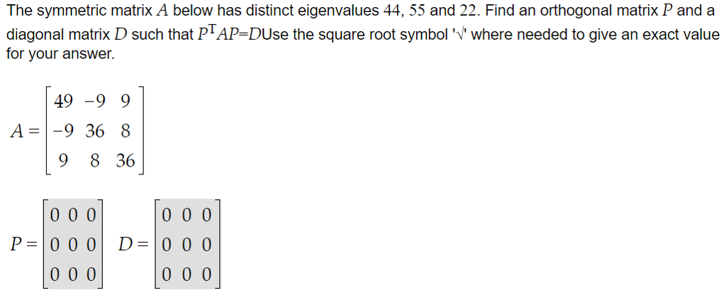 Solved The symmetric matrix A below has distinct eigenvalues | Chegg.com