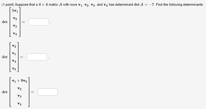 Solved Suppose that a 4 times 4 matrix A with rows v_1, v_2, | Chegg.com