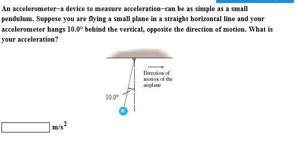 Solved An accelerometer-a device to measure acceleration-can | Chegg.com