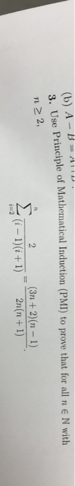 Solved Use Principle of Mathematical Induction (PMI) to | Chegg.com