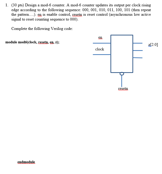 Solved 1. (30 pts) Design a mod-6 counter. A mod-6 counter | Chegg.com