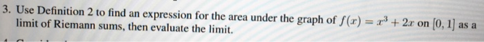 Solved Use Definition 2 to find an expression for the area | Chegg.com
