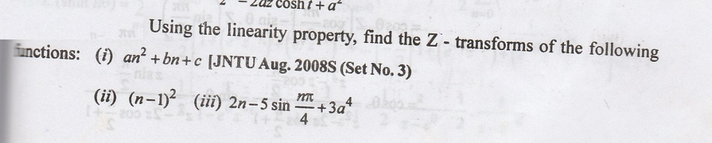 Solved Using the linearity property, find the Z transforms | Chegg.com