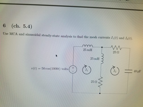 Solved Use MCA and sinusoidal steady-state analysis to find | Chegg.com