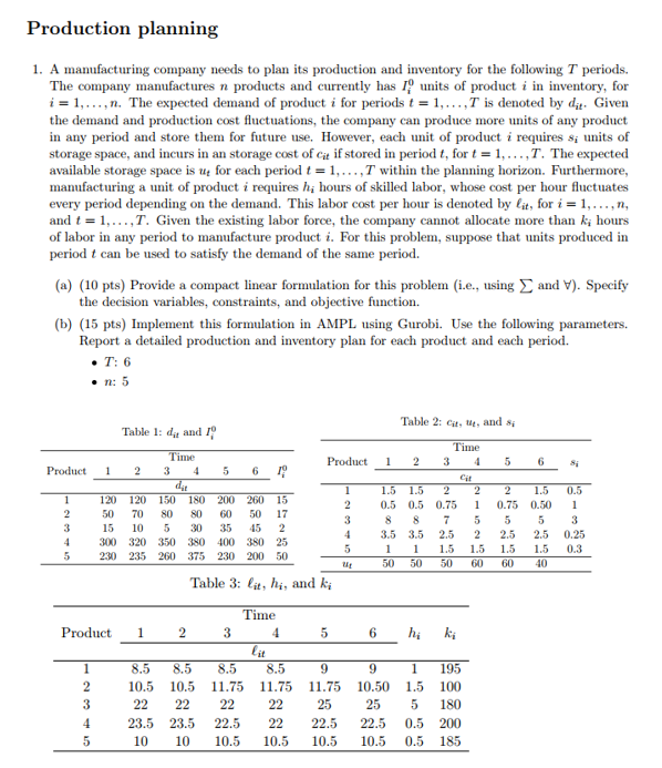 Production planning 1. A manufacturing company needs | Chegg.com