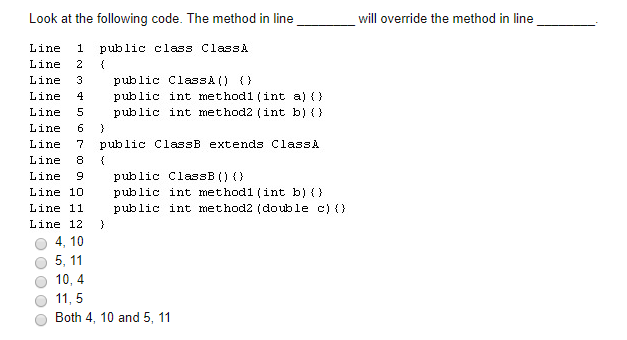 Solved Look at the following code. The method in line will | Chegg.com