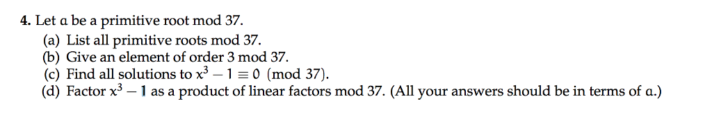Solved 4. Let a be a primitive root mod 37. (a) List all | Chegg.com