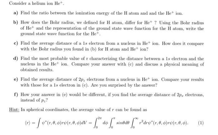 Solved Consider a helium ion He+. Find the ratio between | Chegg.com