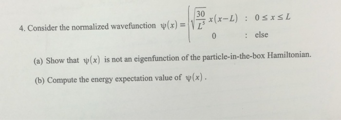 Solved Consider the normalized wavefunction Psi(x) = | Chegg.com