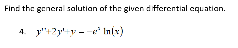 Solved Find the general solution of the given differential | Chegg.com
