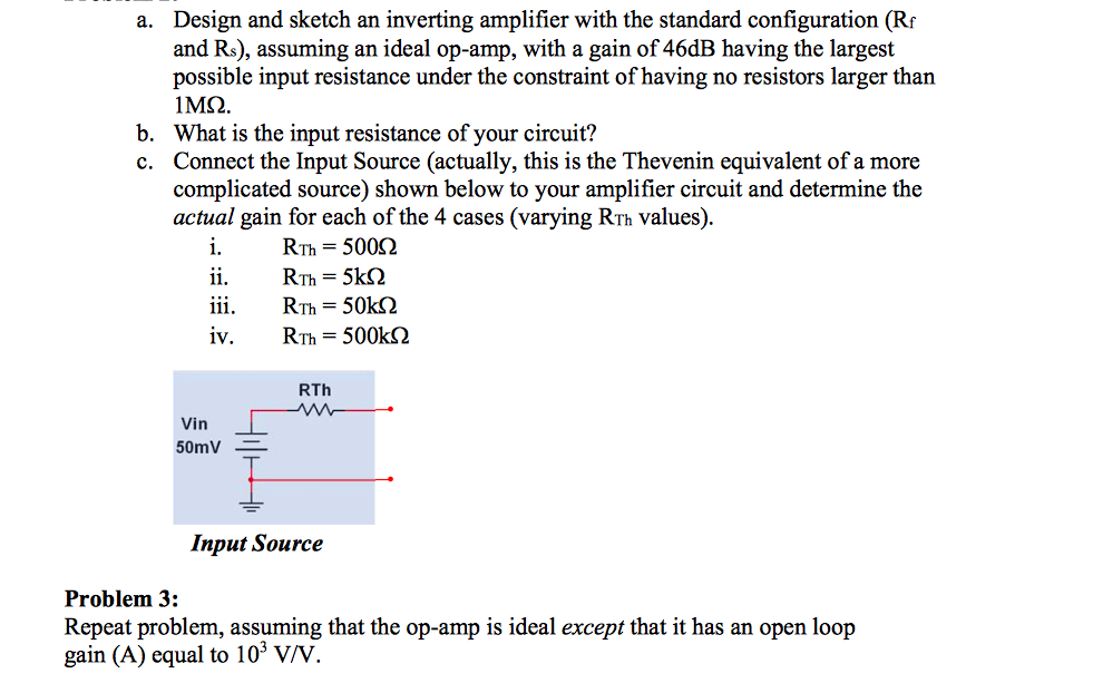 Solved Design and sketch an inverting amplifier with the | Chegg.com