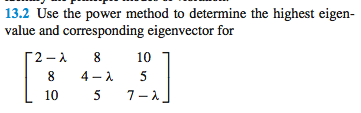 Solved Use the power method to determine the highest | Chegg.com