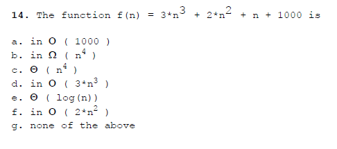 Solved 14. The function f(n) = 3.n3 + 2·n2 + n + 1000 is a. | Chegg.com