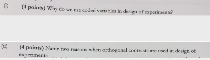 Solved Why do we use coded variables in design of | Chegg.com