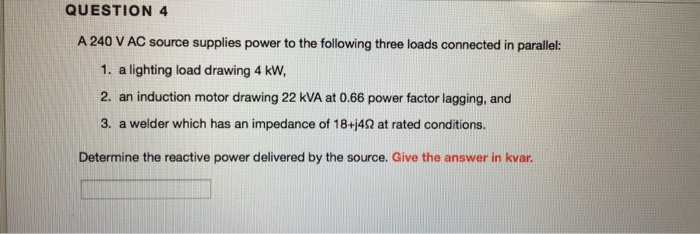 Solved A 240 V AC source supplies power to the following | Chegg.com