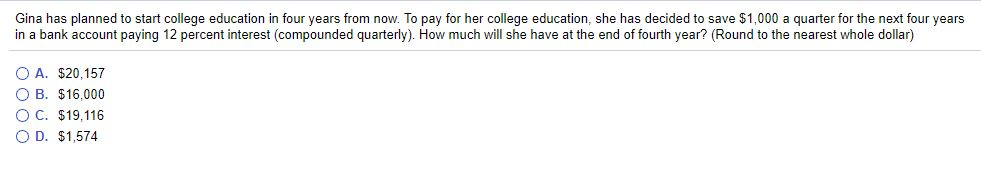 Solved Gina has planned to start college education in four | Chegg.com