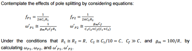 Solved Contemplate the effects of pole splitting by | Chegg.com