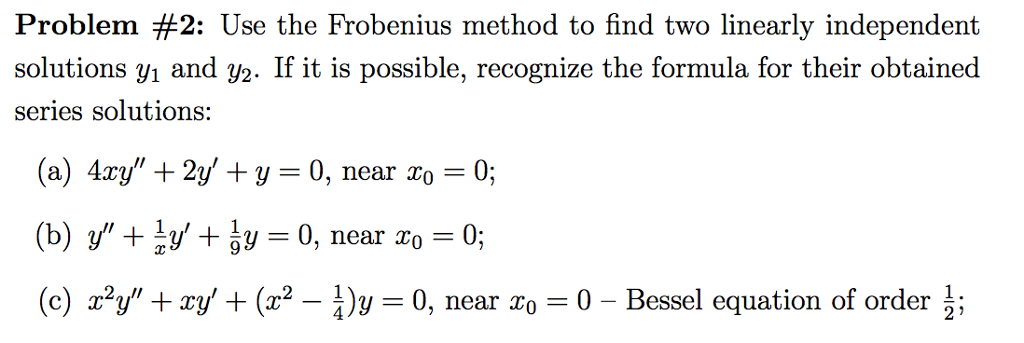 Solved Use the Frobenius method to find two linearly | Chegg.com