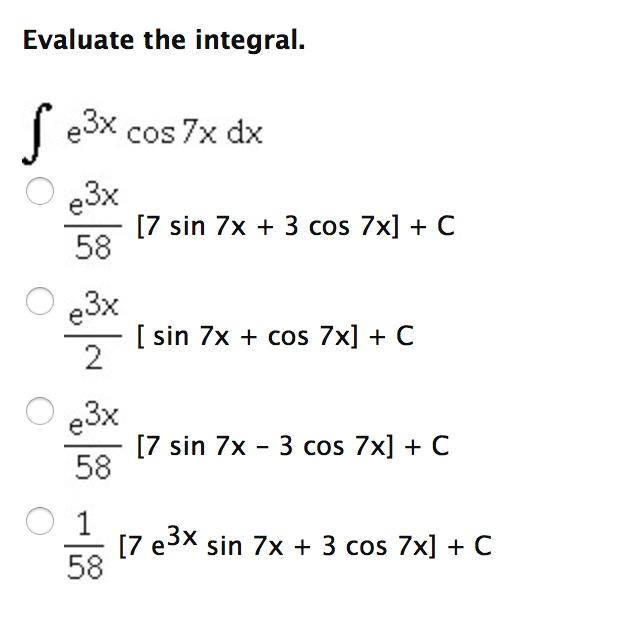 Solved Evaluate the integral. e3x cos7x dx e3x 58 [7 sin 7x | Chegg.com