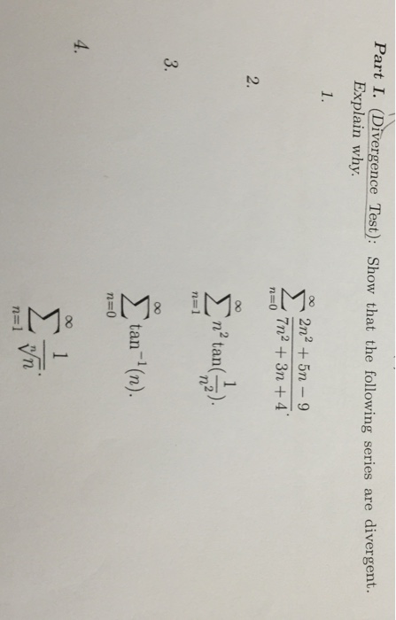 Solved use divergence test to show that the following series | Chegg.com