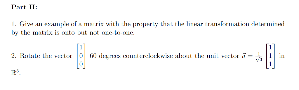 Solved Part II 1. Give an example of a matrix with the | Chegg.com