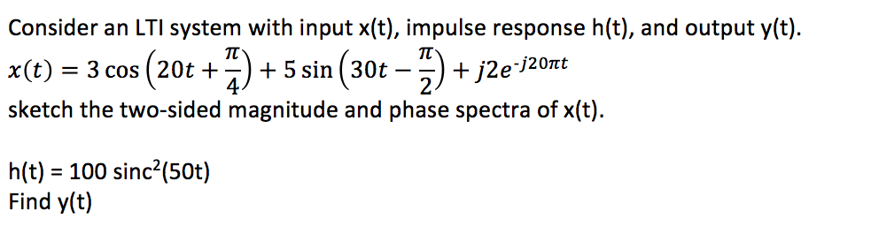 Solved Consider an LTI system with input x(t), impulse | Chegg.com